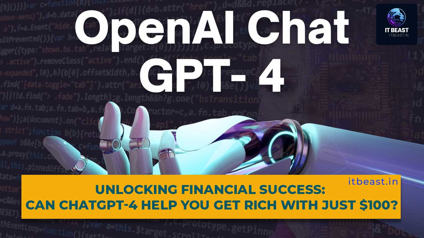 Unlocking Financial Success: Can ChatGPT-4 Help You Get Rich with Just ...