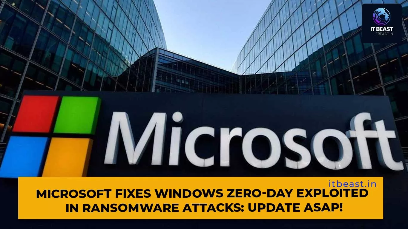 Microsoft Fixes Windows Zero-Day Exploited in Ransomware Attacks ... Microsoft Fixes Windows Zero-Day Exploited in Ransomware Attacks ...