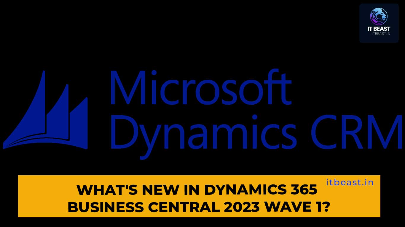 What's New in Dynamics 365 Business Central 2023 Wave 1?